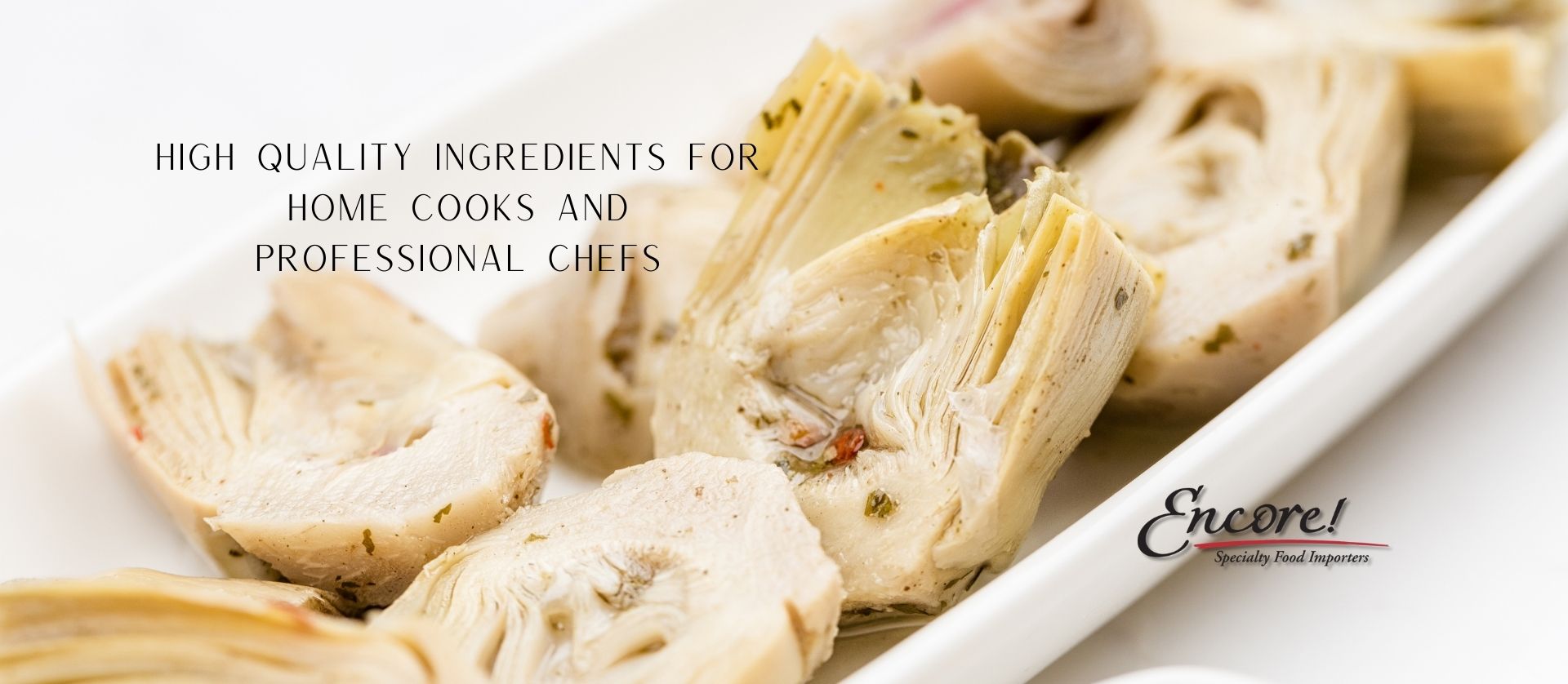 Encore Specialty Food Importers | Excellence in European Specialty Foods